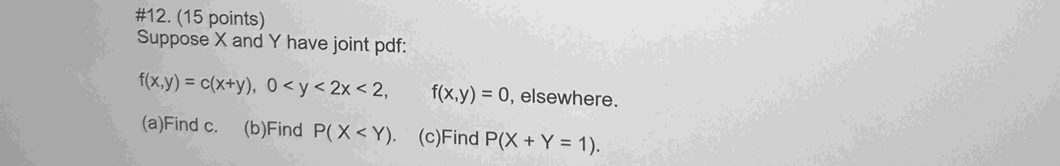 Solved #12. (15 ﻿points)Suppose x ﻿and Y ﻿have joint | Chegg.com