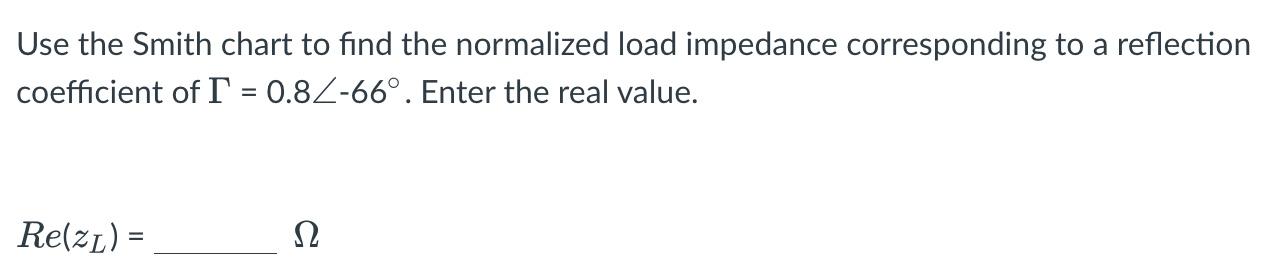 Solved Use the Smith chart to find the normalized load | Chegg.com