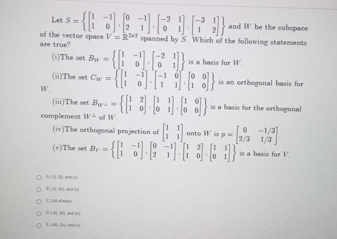 Solved Let S={[11−10],[02−11],[−2011],[−3112]} and W be the | Chegg.com