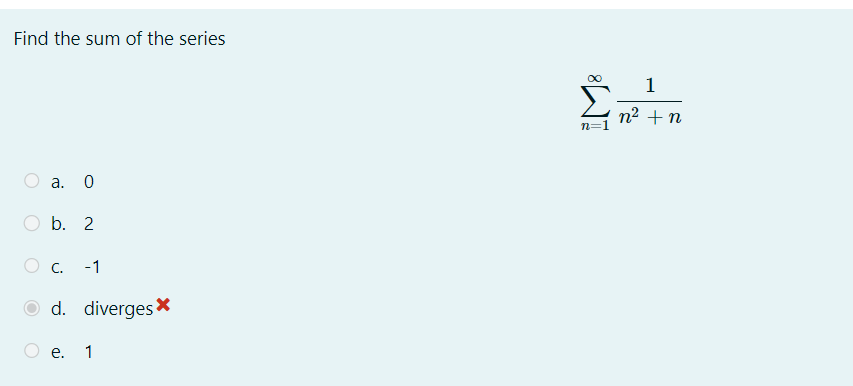 Solved Find the sum of the series ∑n=1∞n2+n1 a. 0 b. 2 C. -1 | Chegg.com