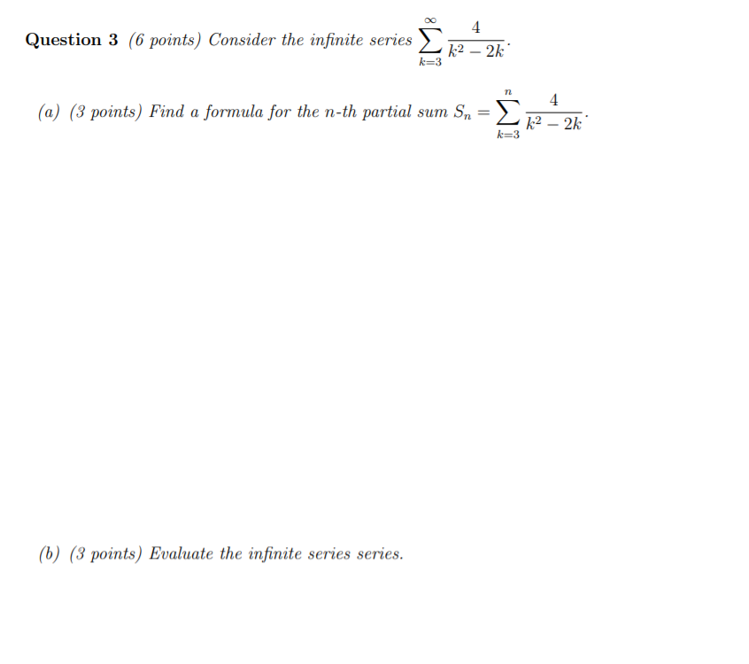 Solved Question 3 (6 points) Consider the infinite series X∞ | Chegg.com