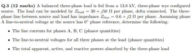 Solved Q.3 (12 marks) A balanced three-phase load is fed | Chegg.com