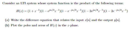Solved Consider an LTI system whose system function is the | Chegg.com