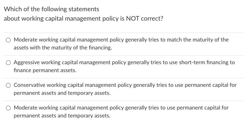 Solved Which of the following statements about working | Chegg.com