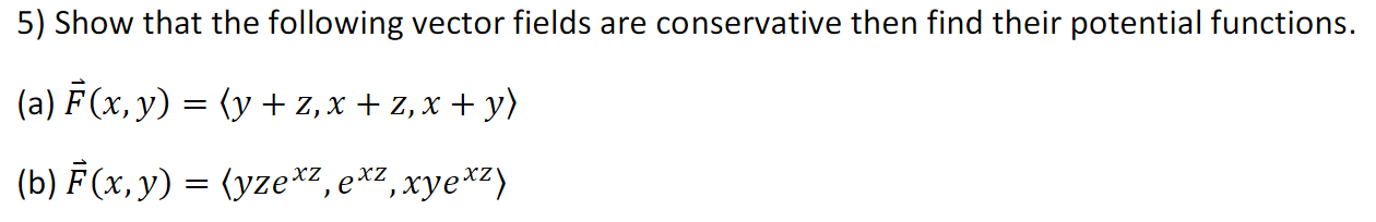 Solved 5) Show that the following vector fields are | Chegg.com