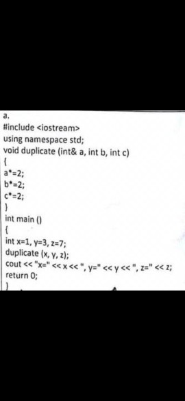 Solved a. #include using namespace std; void duplicate | Chegg.com
