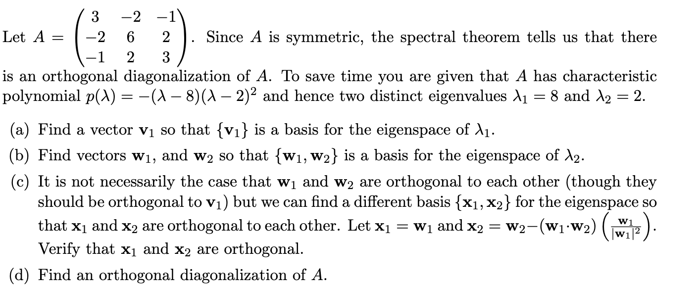Solved Let A=⎝⎛3−2−1−262−123⎠⎞. Since A is symmetric, the | Chegg.com