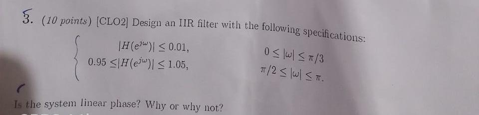 Solved 5. (10 points) (CLO2] Design an IIR filter with the | Chegg.com