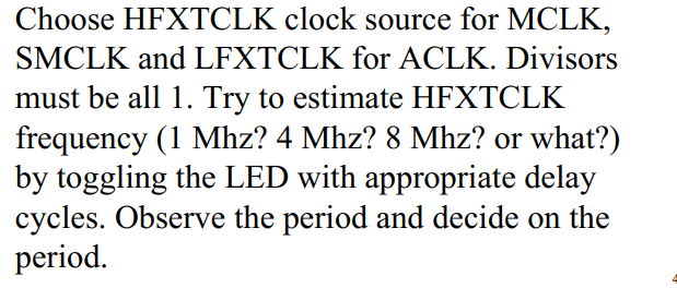Choose HFXTCLK clock source for MCLK, SMCLK and | Chegg.com