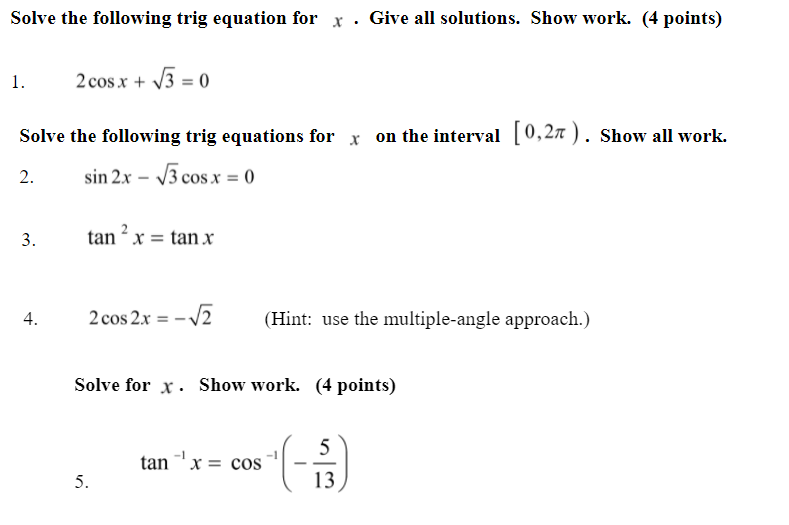 Solved Solve the following trig equation for x . Give all | Chegg.com