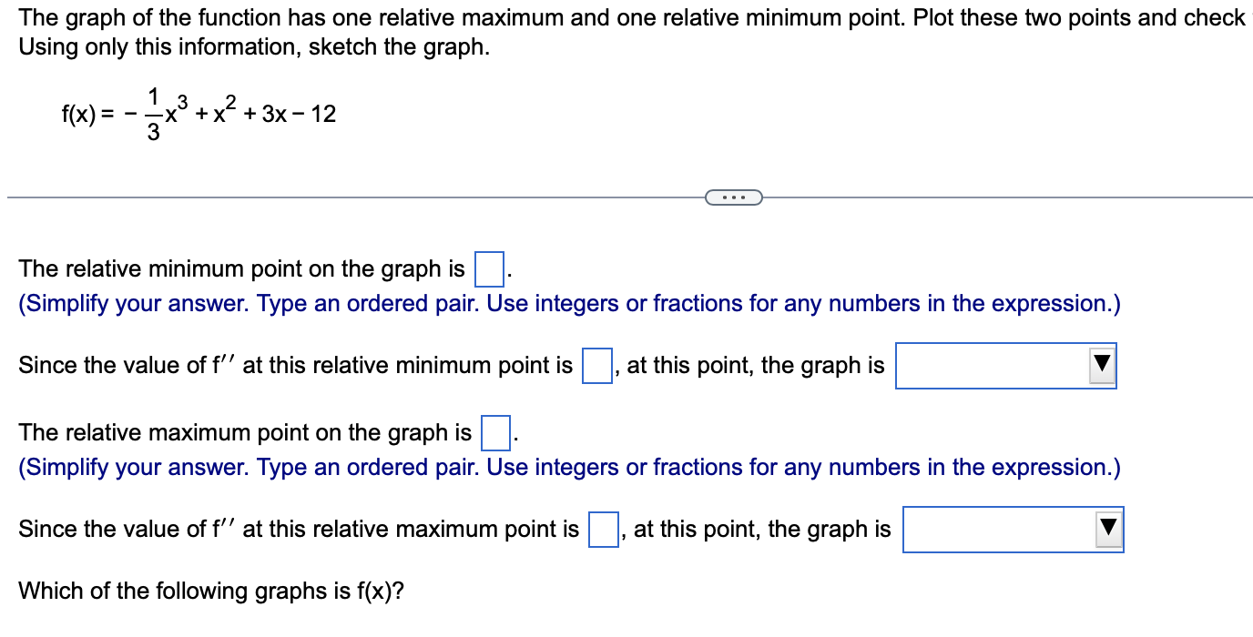 Solved The graph of the function has one relative maximum | Chegg.com