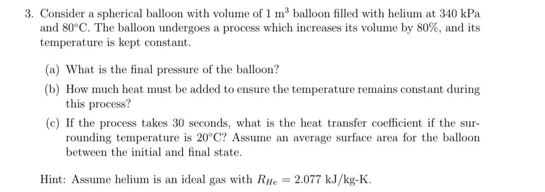 Solved 3. Consider a spherical balloon with volume of 1 m3 | Chegg.com