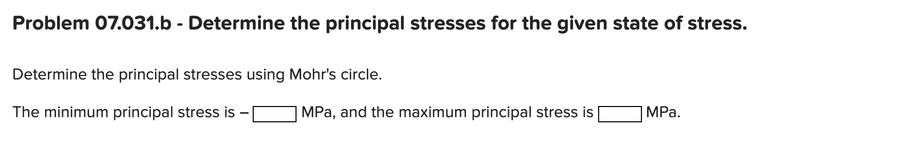 Problem 07.031 - Using Mohr's circle, determine the | Chegg.com