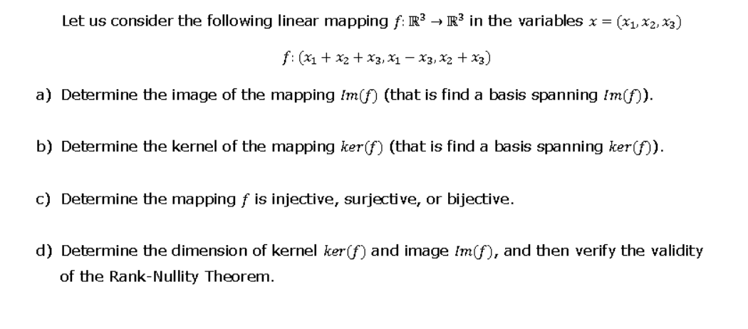 Solved Let us consider the following linear mapping f: R3 → | Chegg.com