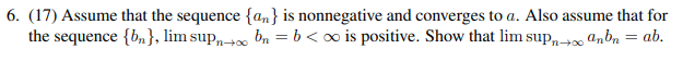Solved 6. (17) Assume that the sequence {an} is nonnegative | Chegg.com