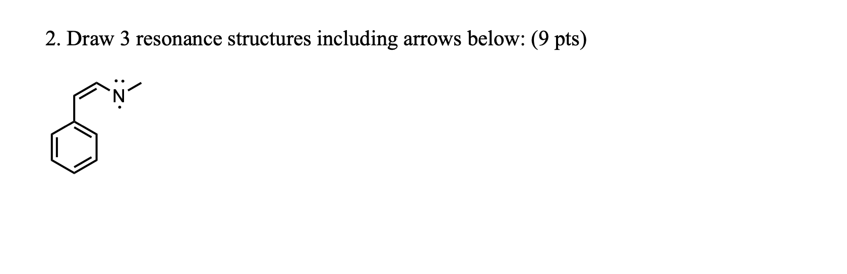 Solved 2. Draw 3 resonance structures including arrows | Chegg.com