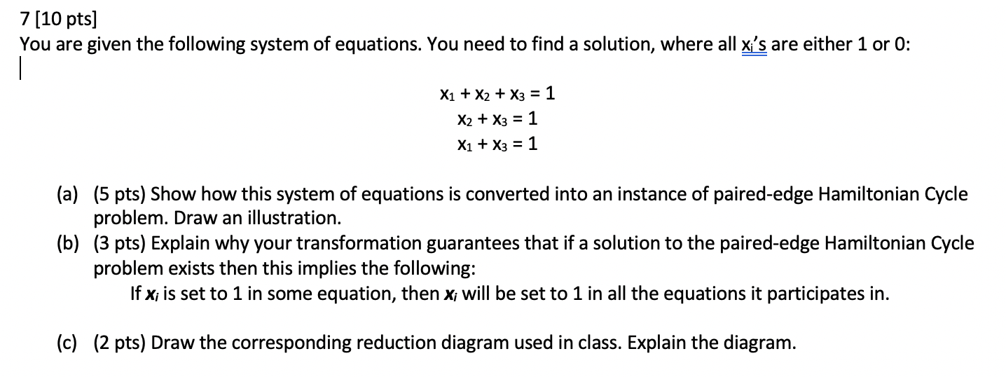 7 (10 pts] You are given the following system of | Chegg.com