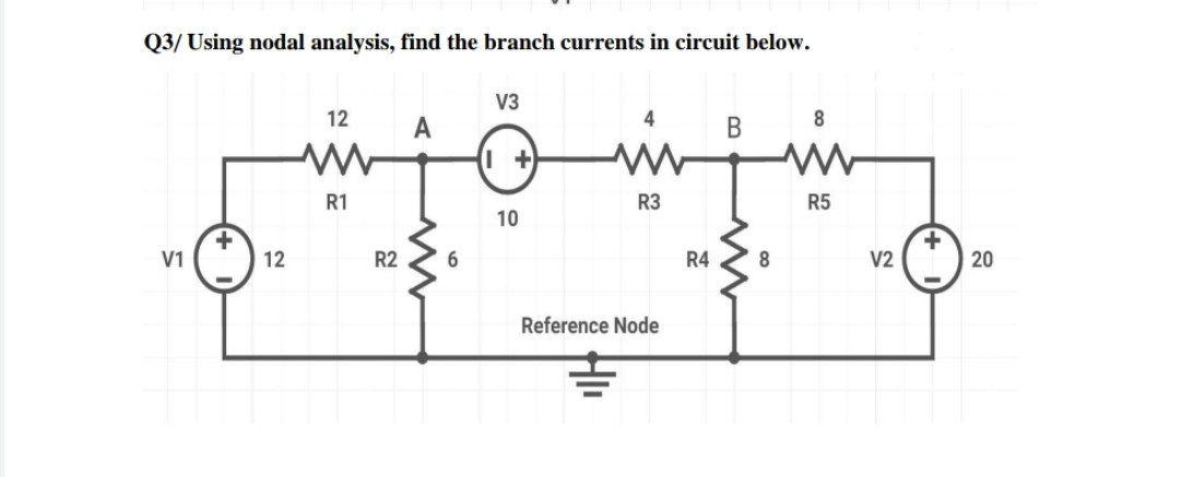 Solved Q3/ Using nodal analysis, find the branch currents in | Chegg.com