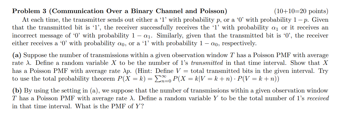 Solved Problem 3 (Communication Over a Binary Channel and | Chegg.com
