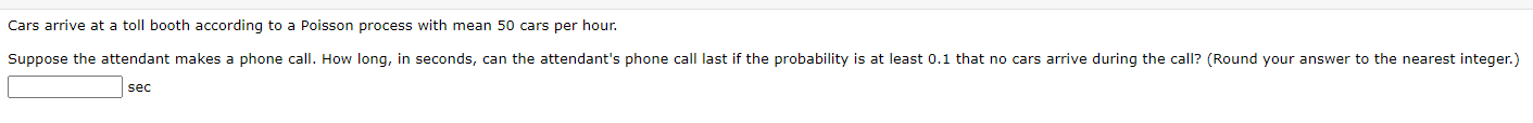 Solved Cars arrive at a toll booth according to a Poisson | Chegg.com
