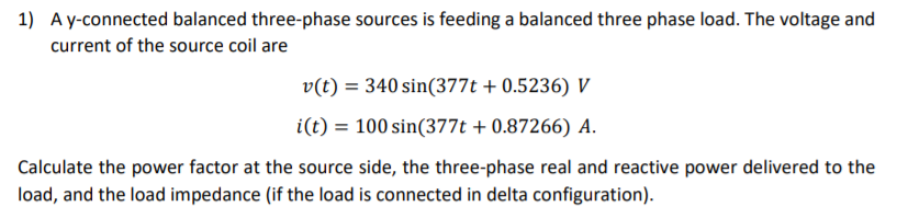 Solved 1) A y-connected balanced three-phase sources is | Chegg.com