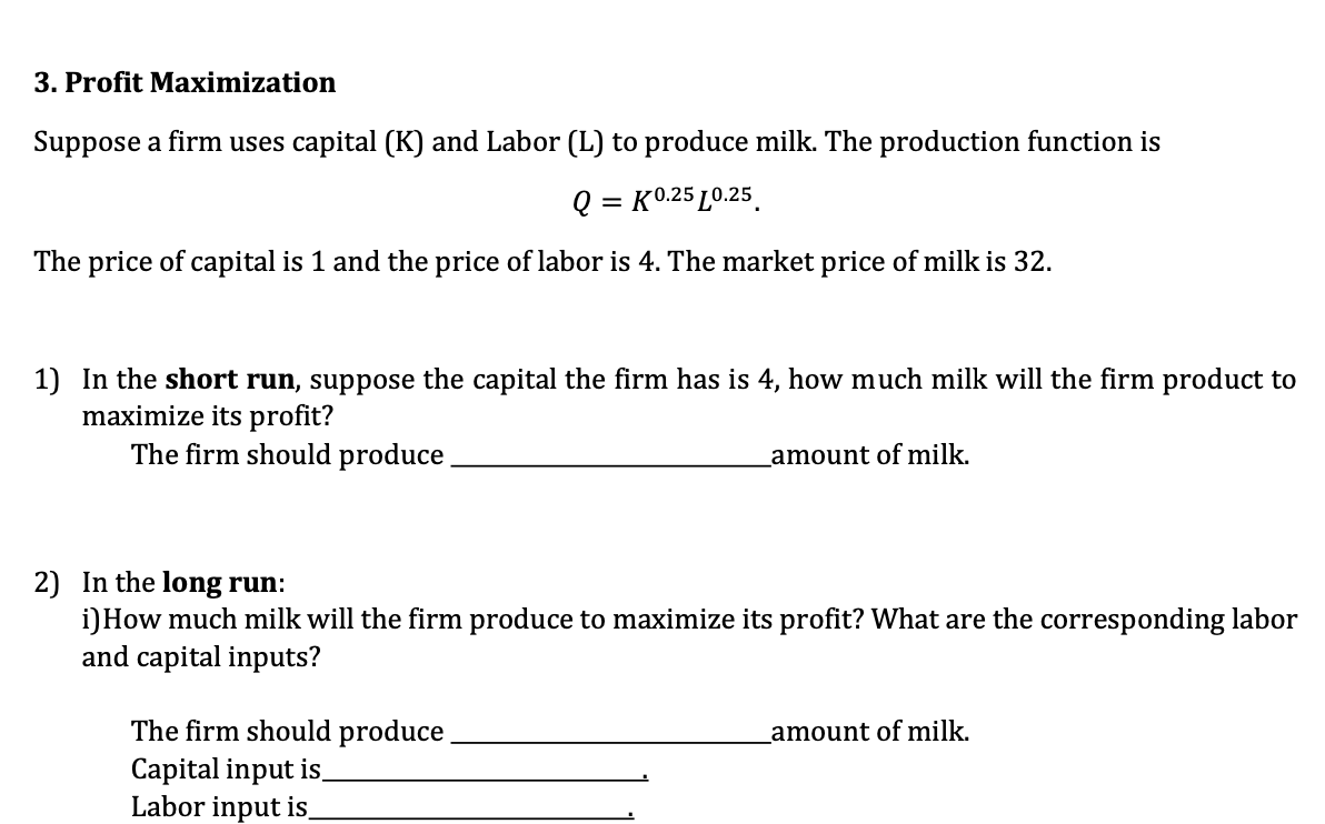 Solved 3. Profit Maximization Suppose a firm uses capital | Chegg.com