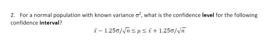 Solved 2. For a normal population with known variance σ2, | Chegg.com