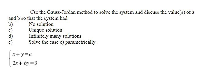 Solved Use the Gauss-Jordan method to solve the system and | Chegg.com