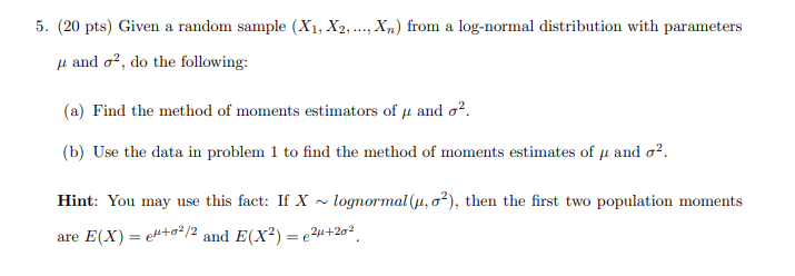 Solved 5. (20 pts) Given a random sample (X1,X2,…,Xn) from a | Chegg.com