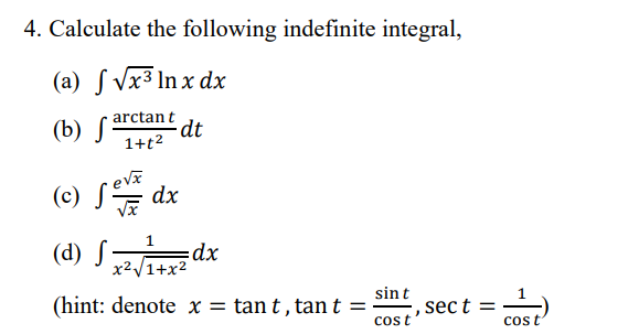 Solved 4. Calculate the following indefinite integral, (a) | Chegg.com