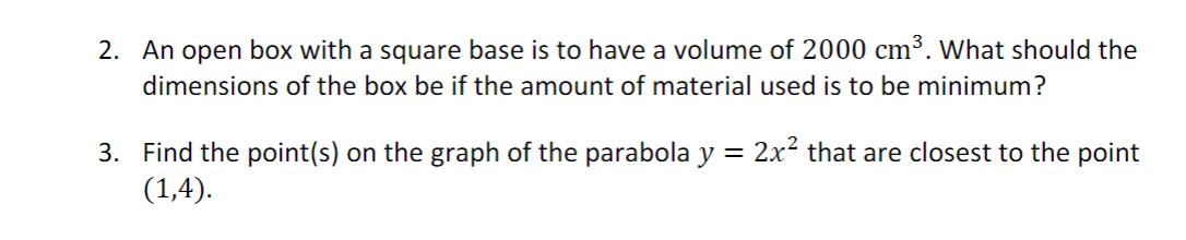 Solved 2. An open box with a square base is to have a volume | Chegg.com
