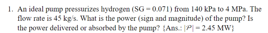 Solved An ideal pump pressurizes hydrogen (SG=0.071) ﻿from | Chegg.com