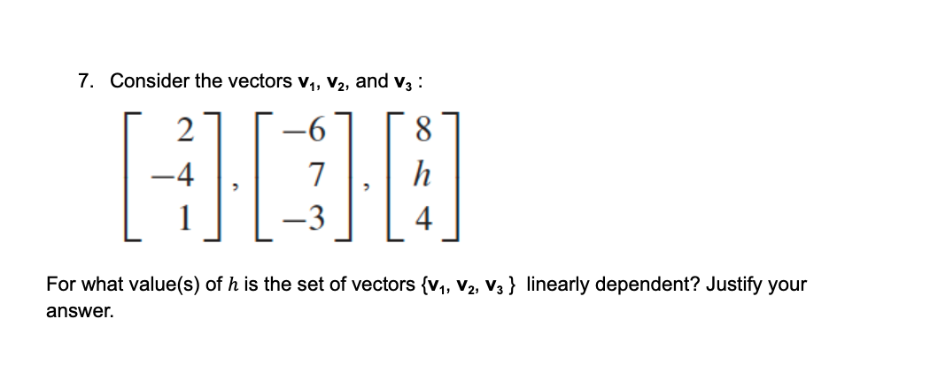 Solved 7. Consider the vectors v1,v2, and v3 : | Chegg.com
