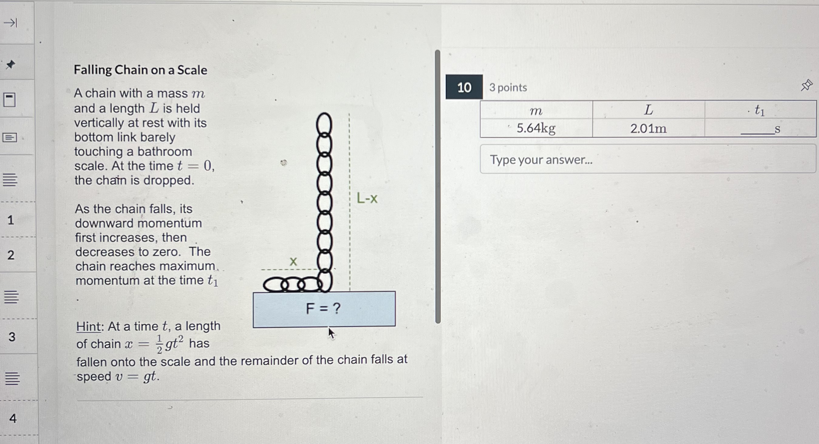 Solved scale. At the time t=0, the chain is dropped. As the | Chegg.com