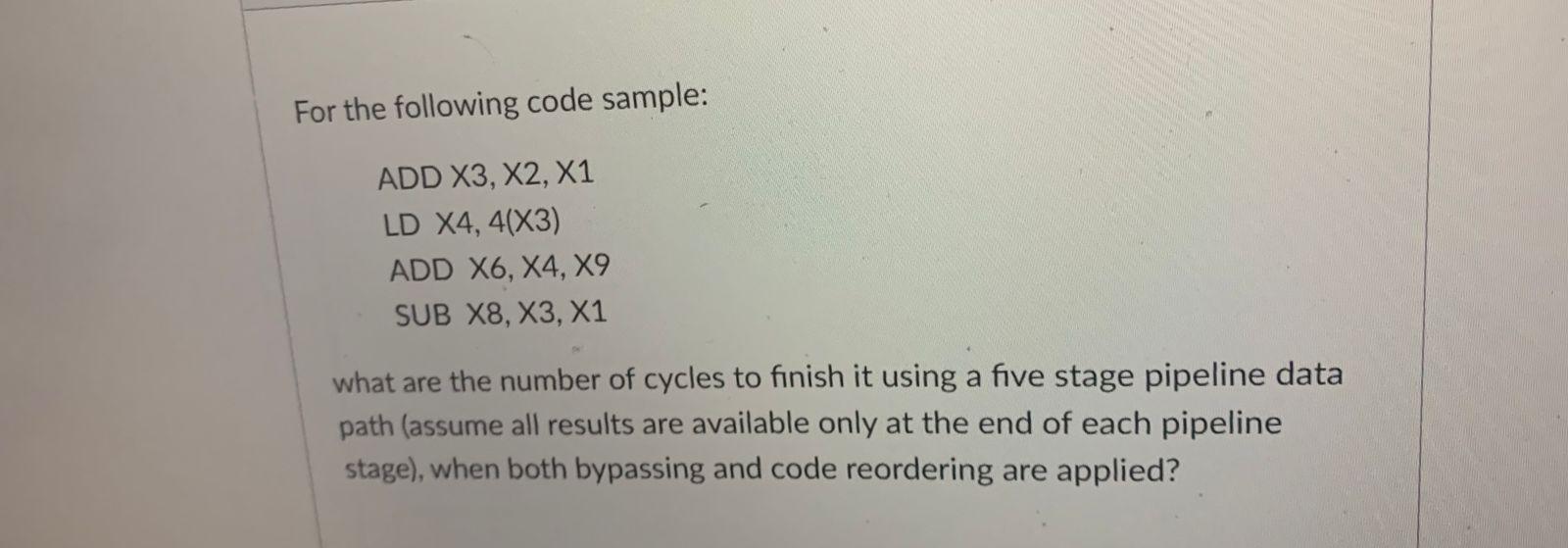 Solved For the following code sample: ADD×3,×2,×1 LD | Chegg.com