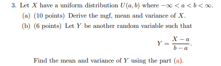 Solved 3. Let X have a uniform distribution U(a,b) where - | Chegg.com