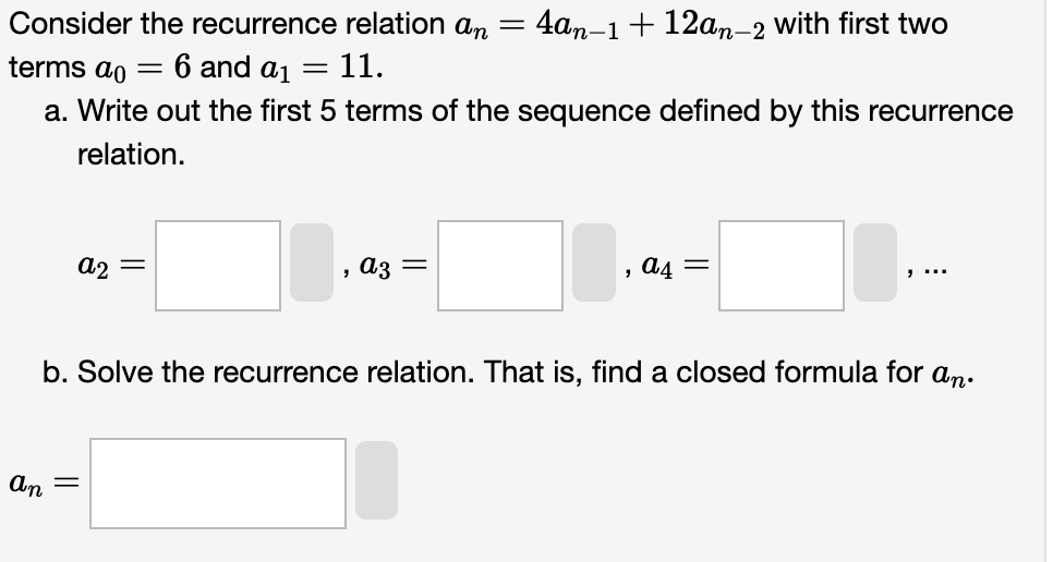 Solved Consider the recurrence relation an=4an−1+12an−2 with | Chegg.com