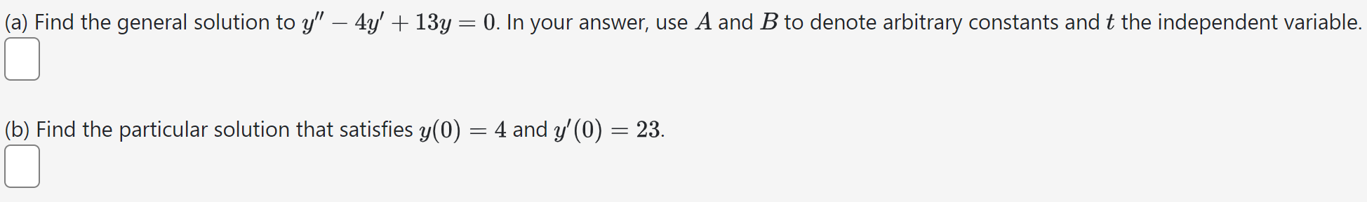 Solved (a) Find the general solution to y′′−4y′+13y=0. In | Chegg.com