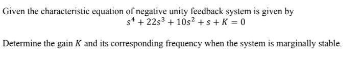 Solved Given the characteristic equation of negative unity | Chegg.com