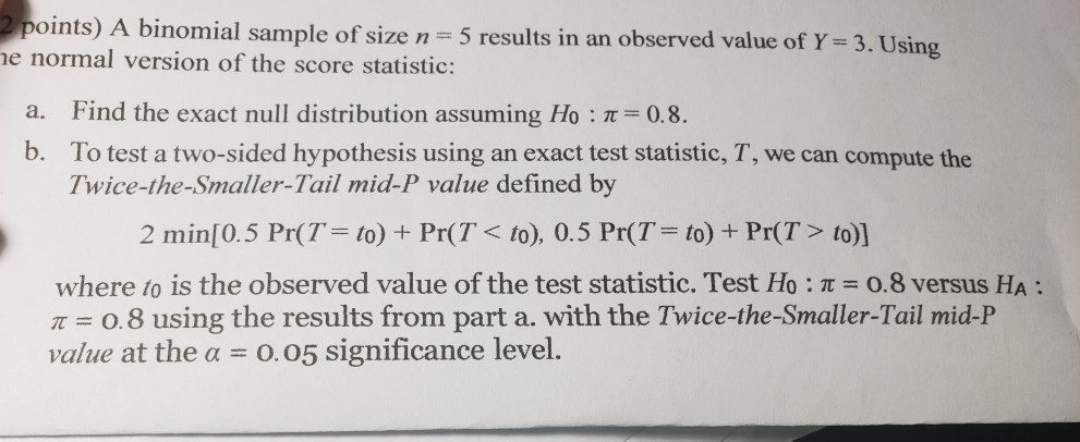 2 points) A binomial sample of size n 5 results in an | Chegg.com