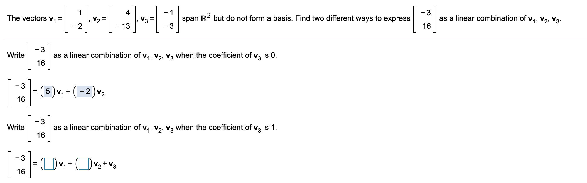 Solved The vectors span R? but do not form a basis. Find two | Chegg.com
