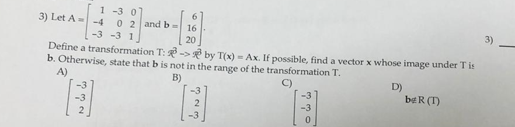Solved 3) 1 -3 0 6 3) Let A = -4 0 2 and b = 16 -3 -3 1 20 | Chegg.com