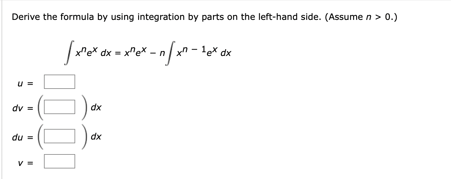Solved Derive the formula by using integration by parts on | Chegg.com
