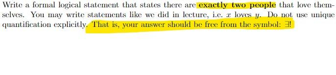 Solved Write a formal logical statement that states there | Chegg.com
