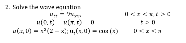 Solved 2. Solve the wave equation 9ихх, 0 | Chegg.com