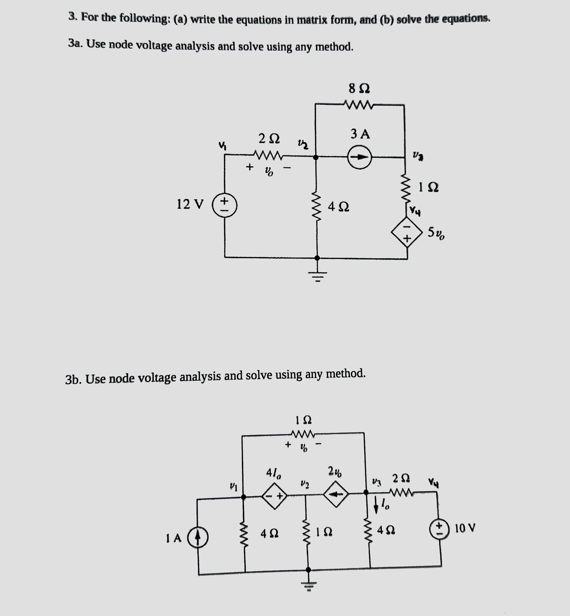 Solved For the following: (a) ﻿write the equations in matrix | Chegg.com