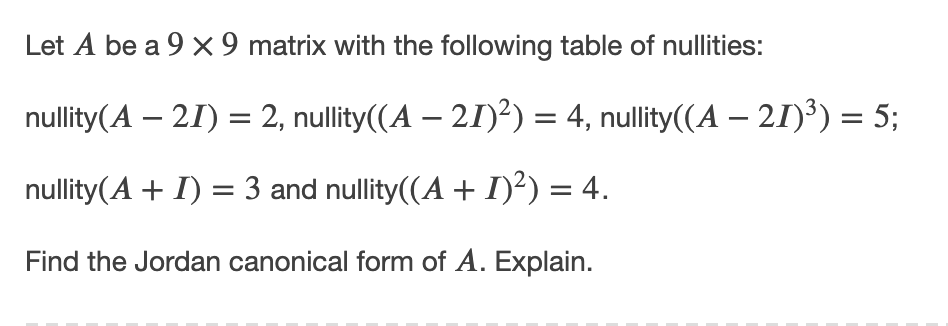 Solved Let 𝐴 be a 9×9 matrix with the following table of | Chegg.com