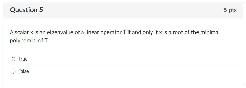 Solved A scalar x is an eigenvalue of a linear operator T if | Chegg.com