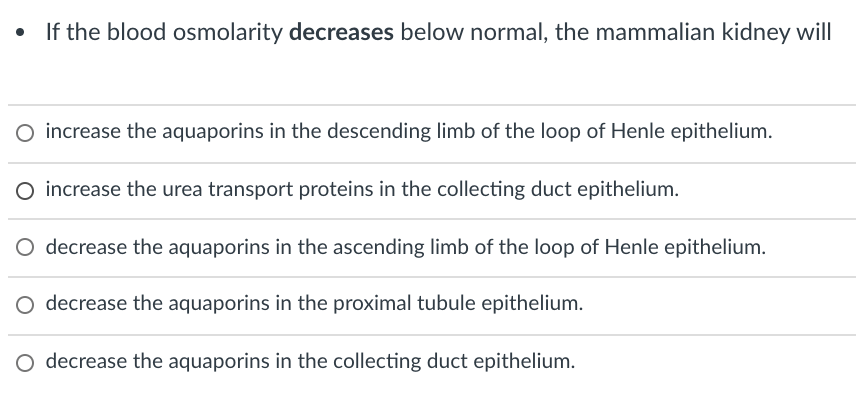 Solved . If the blood osmolarity decreases below normal, the | Chegg.com