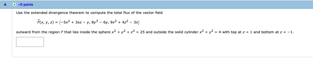 Solved 4. -15 points Use the extended divergence theorem to | Chegg.com